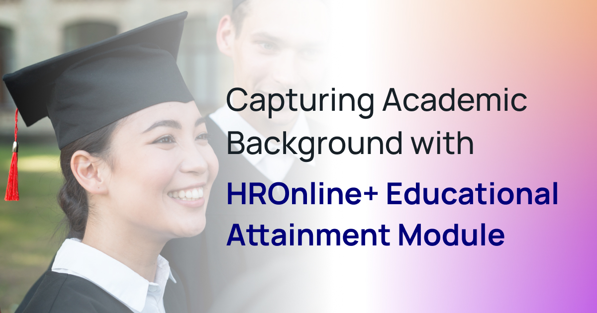 Capturing Academic Background with HROnline+ Educational Attainment Module